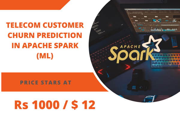 Telecom Customer Churn Prediction In Apache Spark Ml